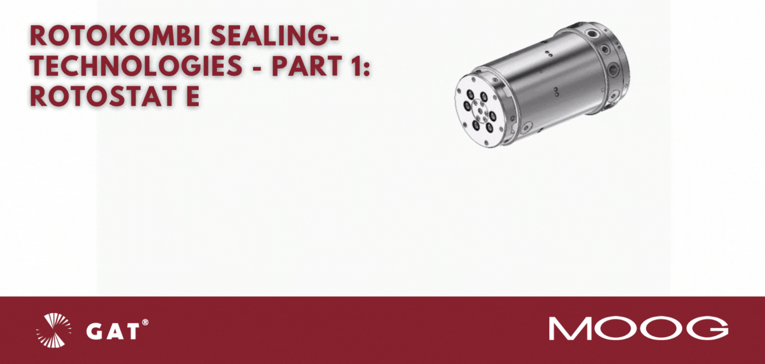 ROTOKOMBI sealing technologies - Part 1: ROTOSTAT E - Moog GAT en